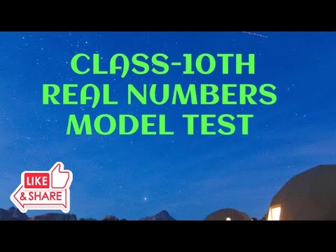 CLASS-10TH, REAL NUMBERS MODEL TEST - YouTube