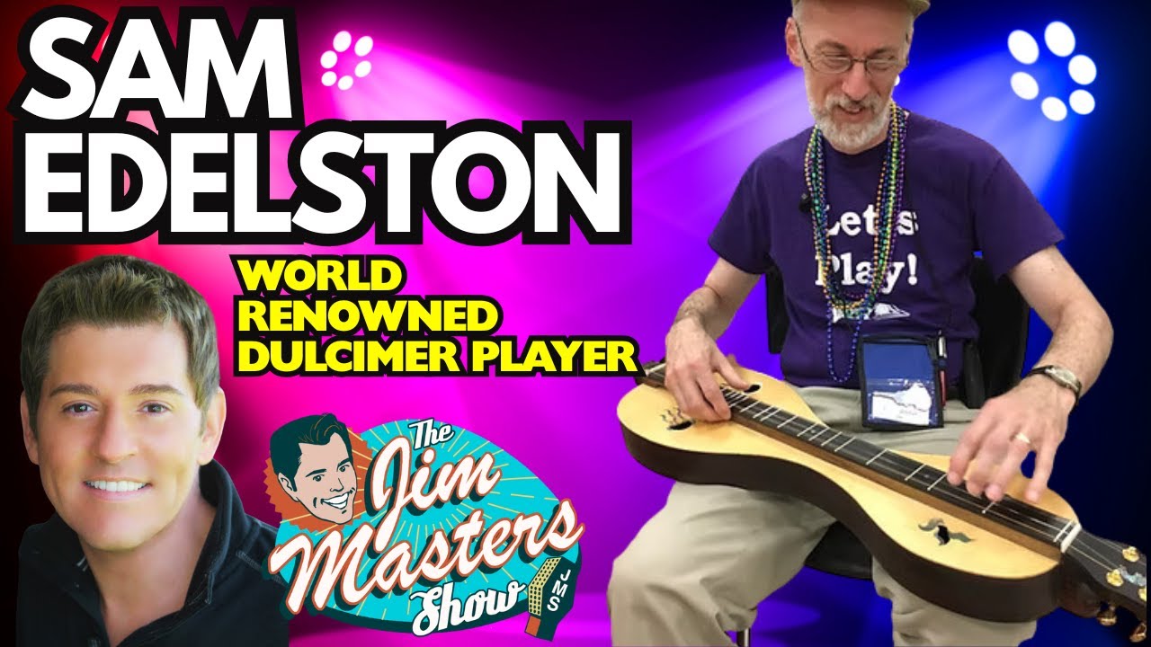 Sam Edelston UNLEASHES The POWER of Rock and Pop Music on the DULCIMER ...