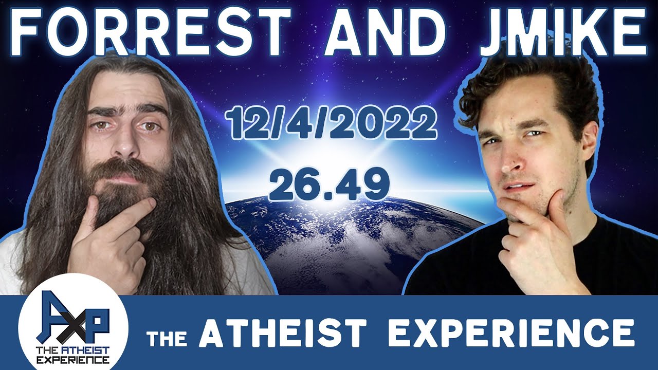 The Atheist Experience 26.49 with Forrest Valkai and Jmike - YouTube