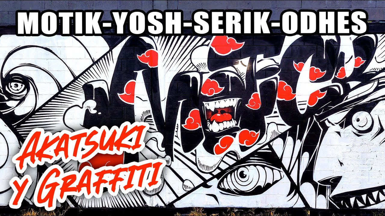 AKATSUKI & Graffiti - Cdmx/2022 - YouTube