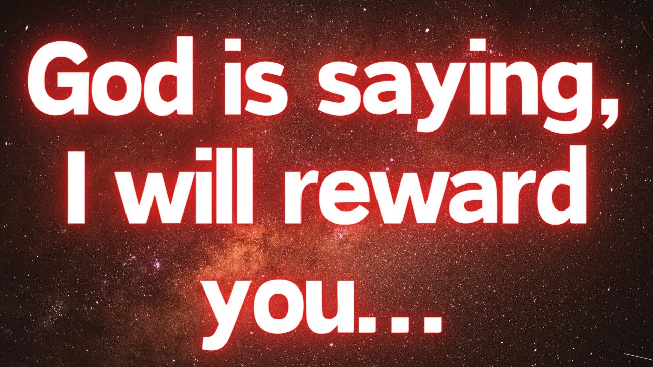 God tells you today 😇 I will reward you 💖 | God Message Today | God ...