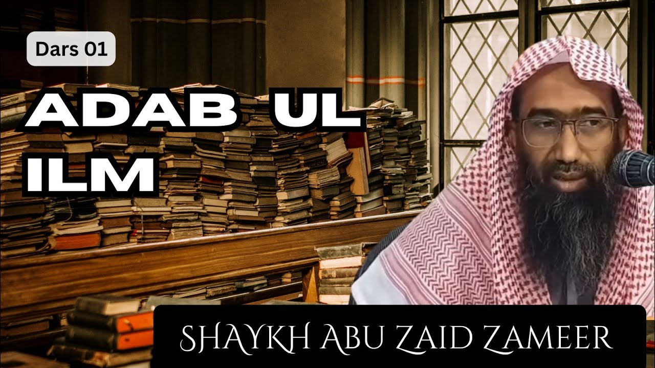 Dars 01 | Adab ul Ilm | Shaykh Abu Zaid Zameer - YouTube