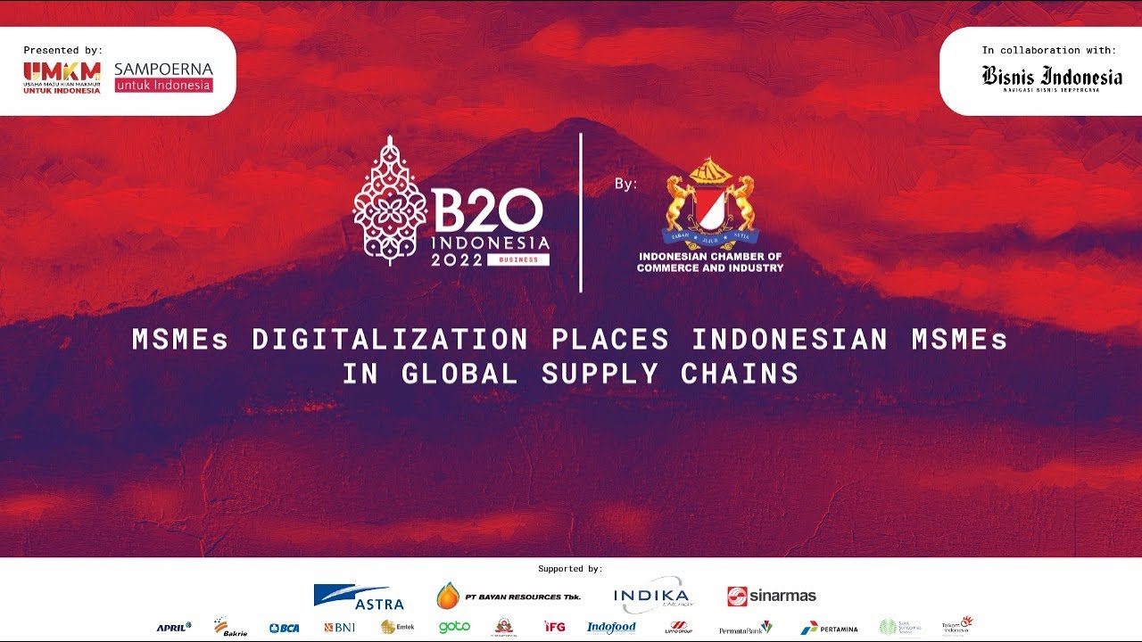 Highlight - B20 Indonesia: MSMEs Digitalization Places Indonesian MSMEs ...