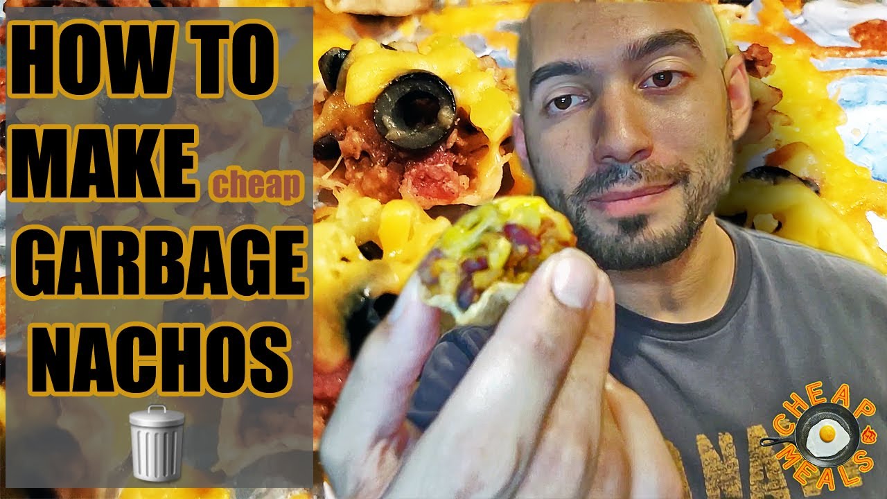 Cheap Meals | Garbage Nachos - YouTube