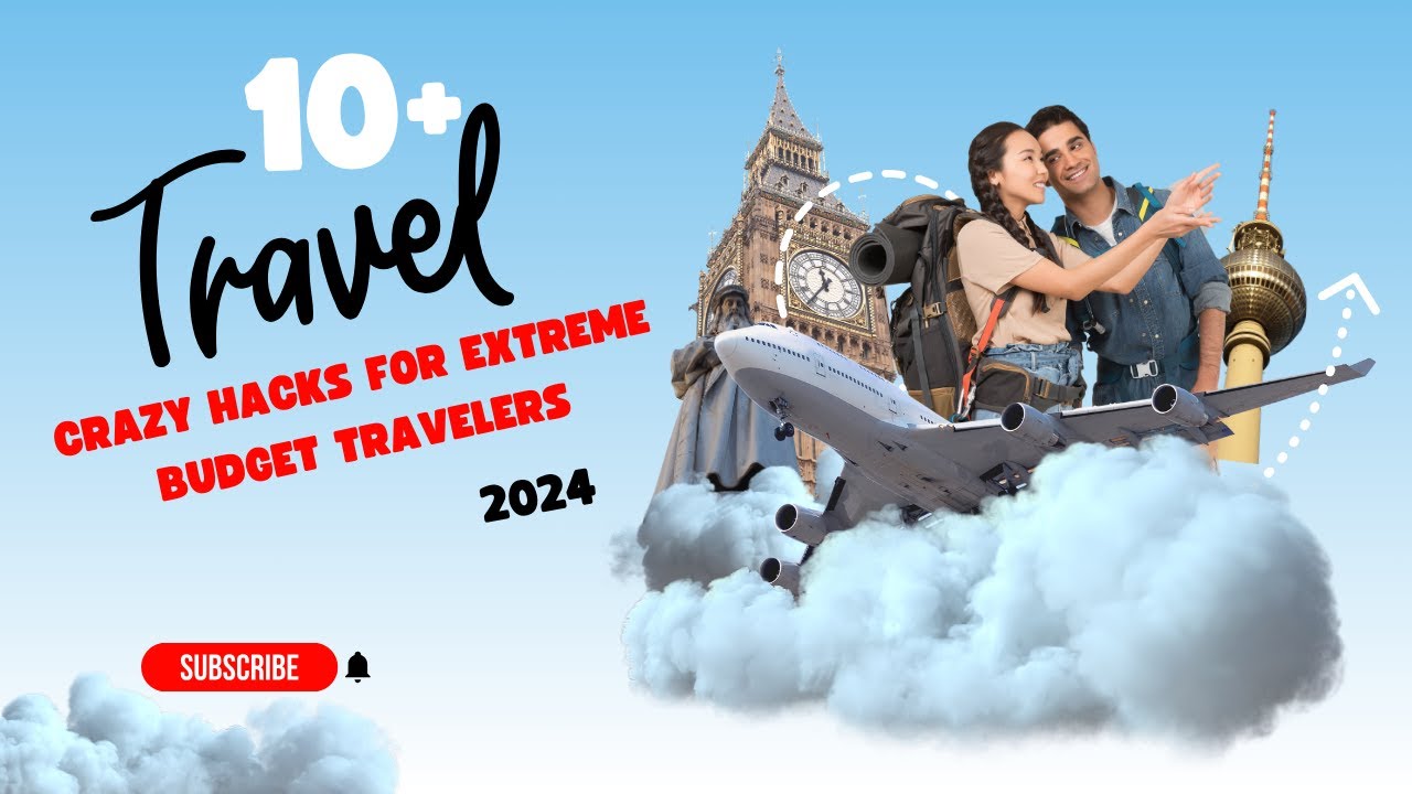 "10 Crazy Hacks for Extreme Budget Travelers!" - YouTube