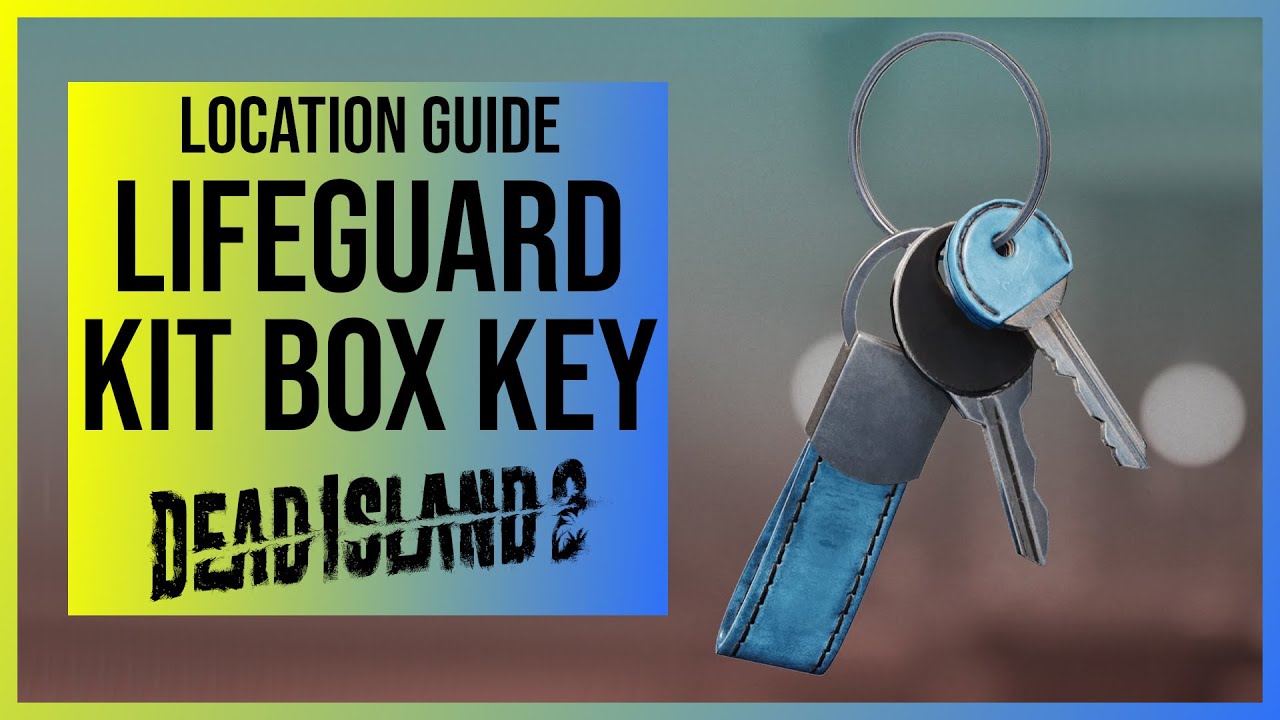 Dead Island 2: Lifeguard Kit Box Key Location - YouTube