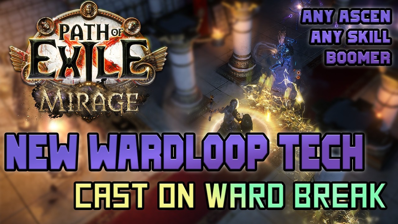Wardloop is Back? New Cast on Ward Break Build Explained PoE 3.28 ...