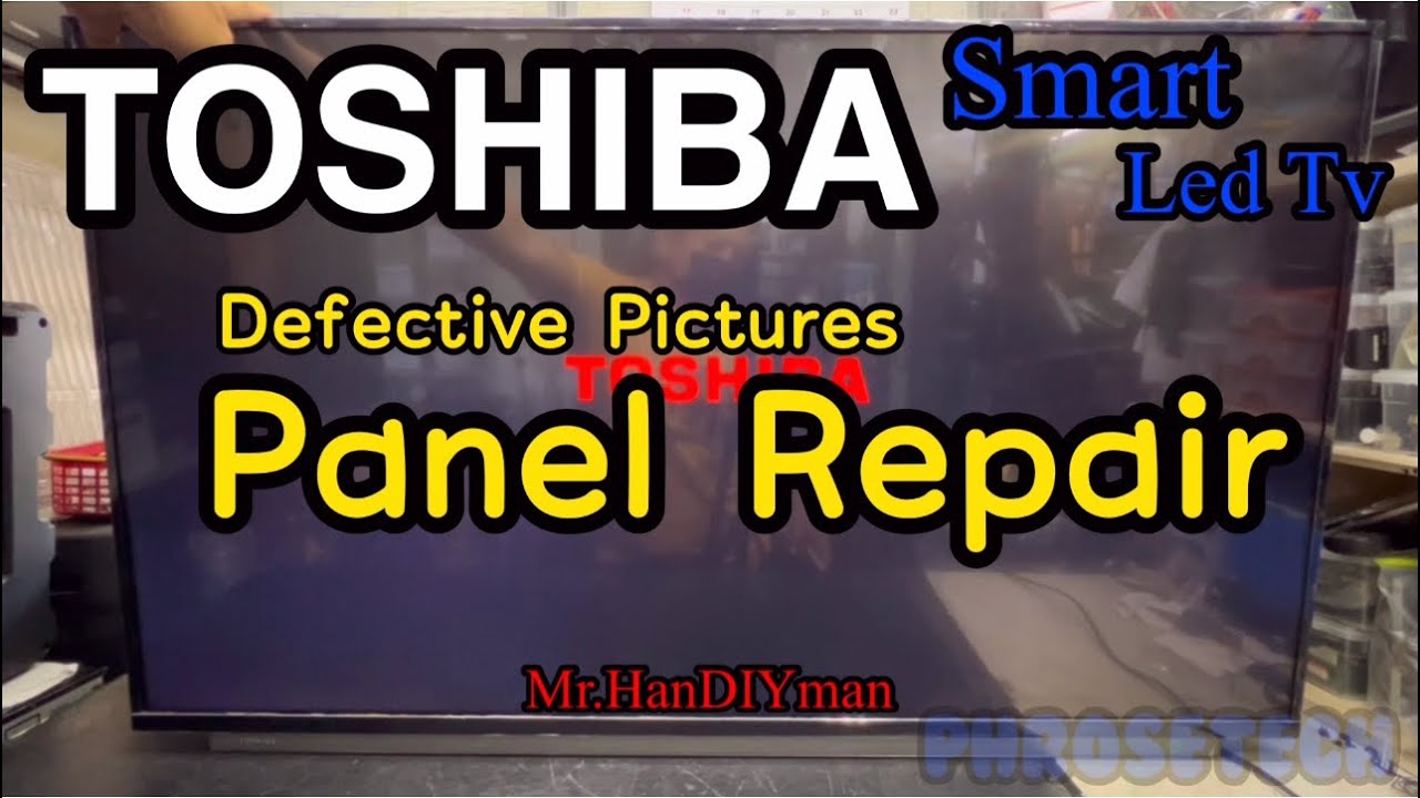 Toshiba Smart Led Tv ,Panel Repair - YouTube