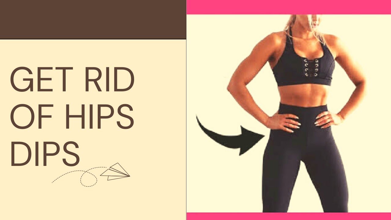 Get Rid Of Hips Dips | Hips Dips Exercises to Do At Home - YouTube