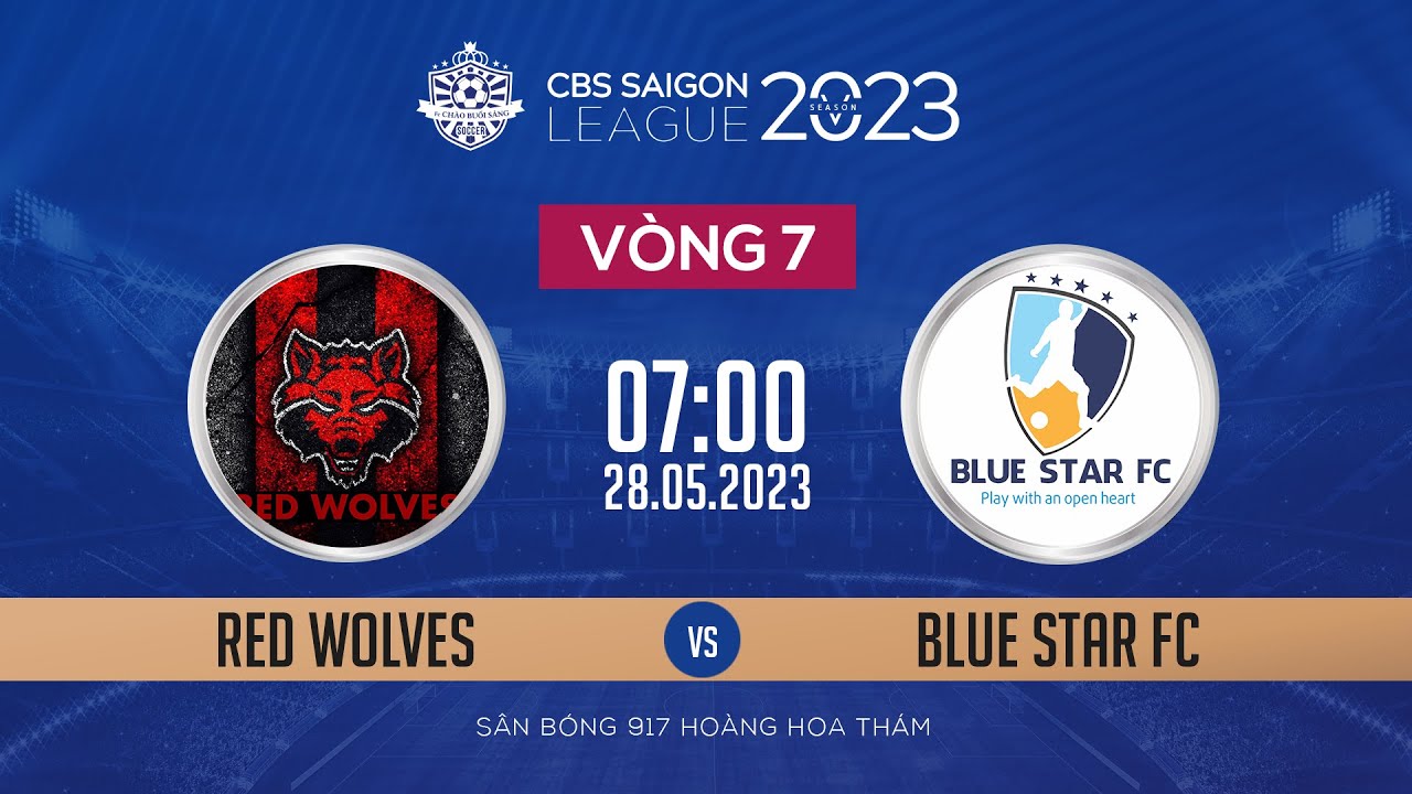 FULL | VÒNG 7 | RED WOLVES vs BLUE STAR | CBS LEAGUE SEASON V - 2023 ...