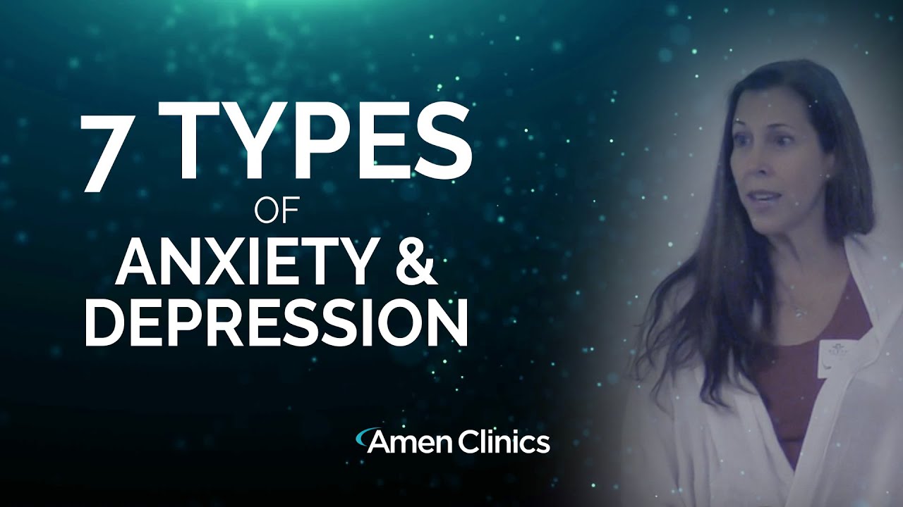 Seven Types of Anxiety & Depression with Lisa Parsons, MD - YouTube