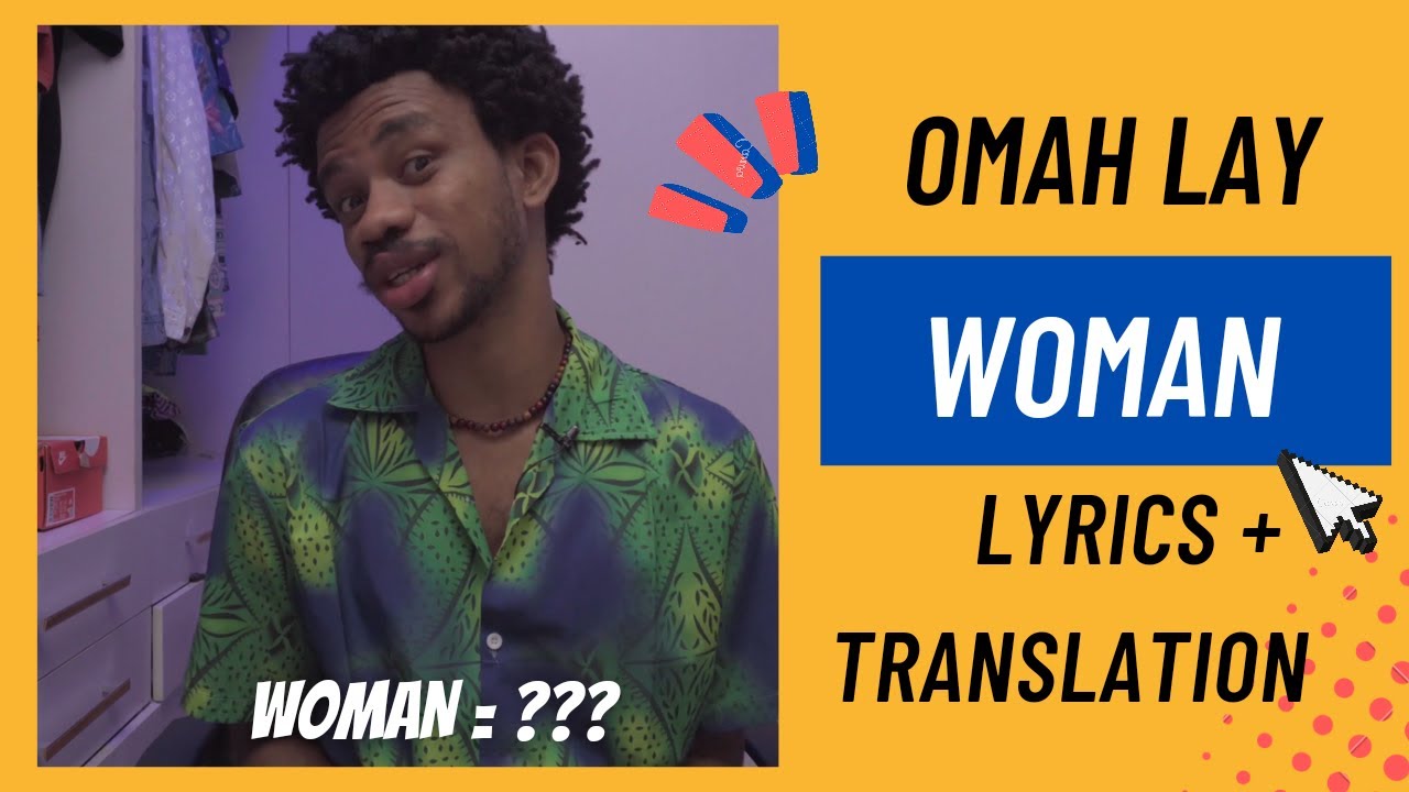 Omah Lay - Woman (Lyrics + Translation) - YouTube