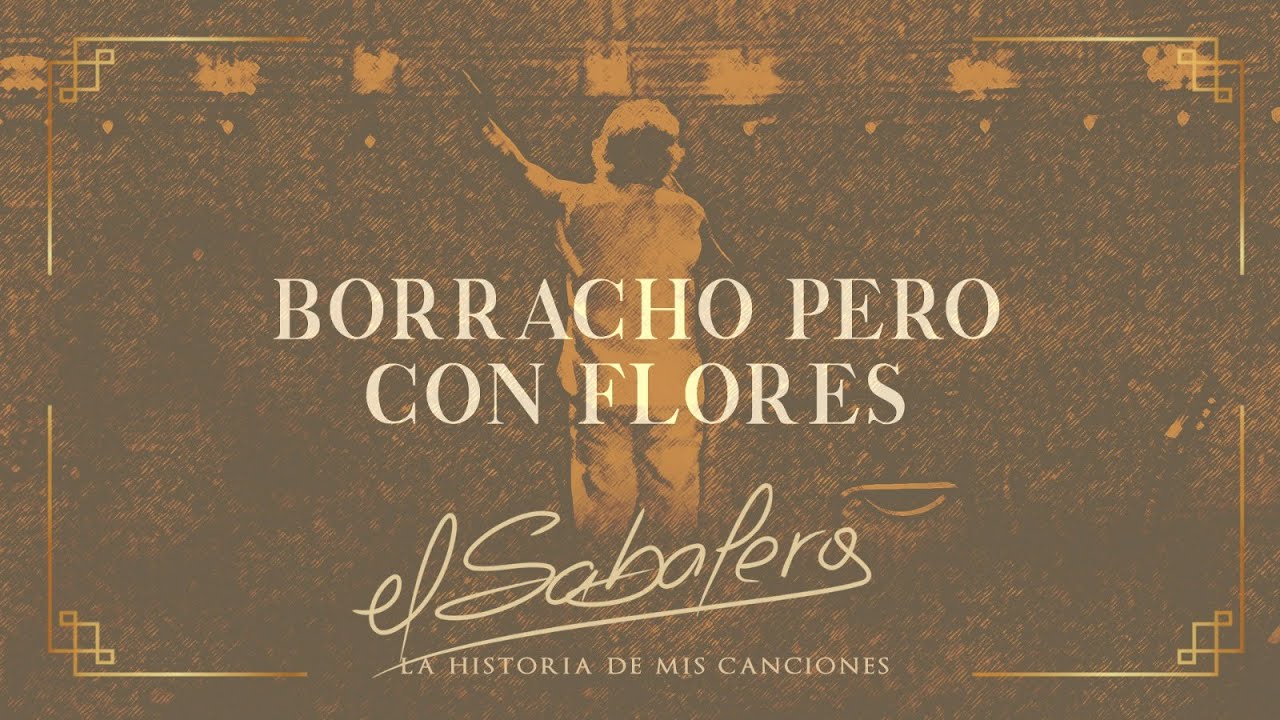El Sabalero - Borracho pero con Flores (Solis 2010) - YouTube