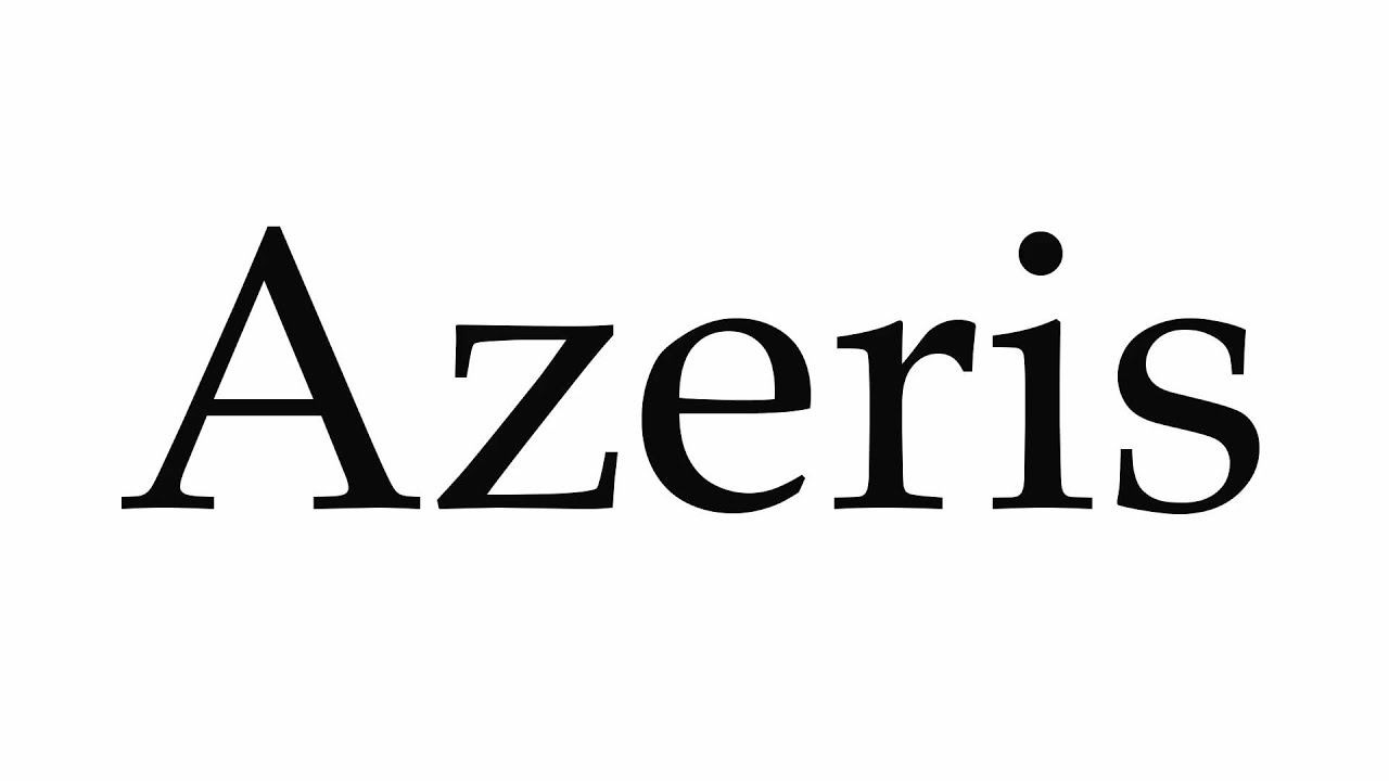 How to Pronounce Azeris - YouTube