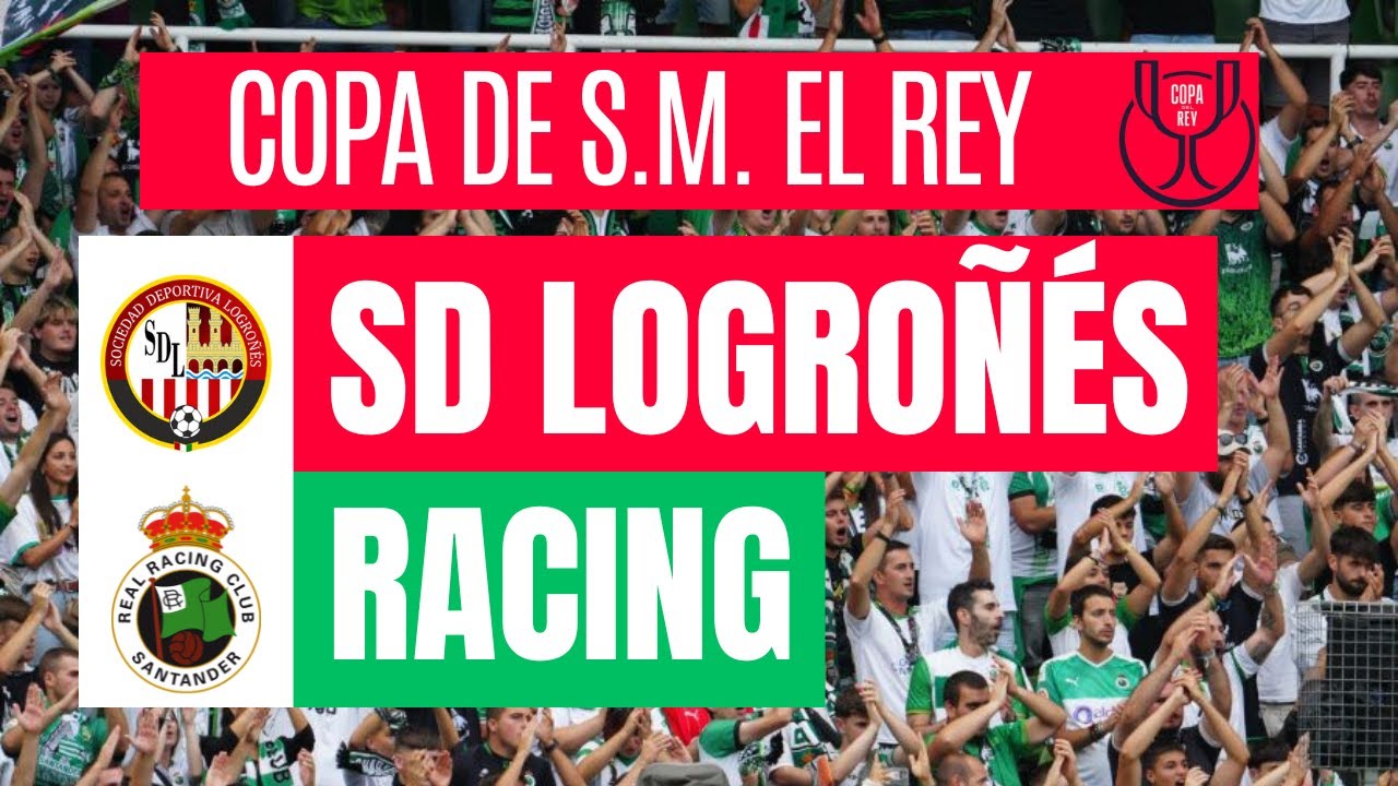 🔴 SD LOGROÑÉS - RACING│EN DIRECTO - Copa del Rey - YouTube