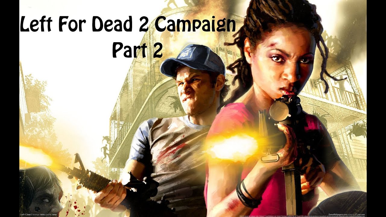 Left For Dead 2 Campaign Part 2 - YouTube