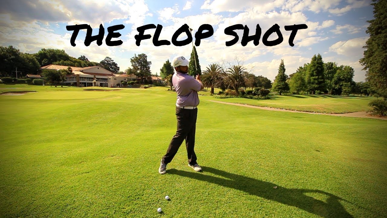 How to play the FLOP SHOT - YouTube