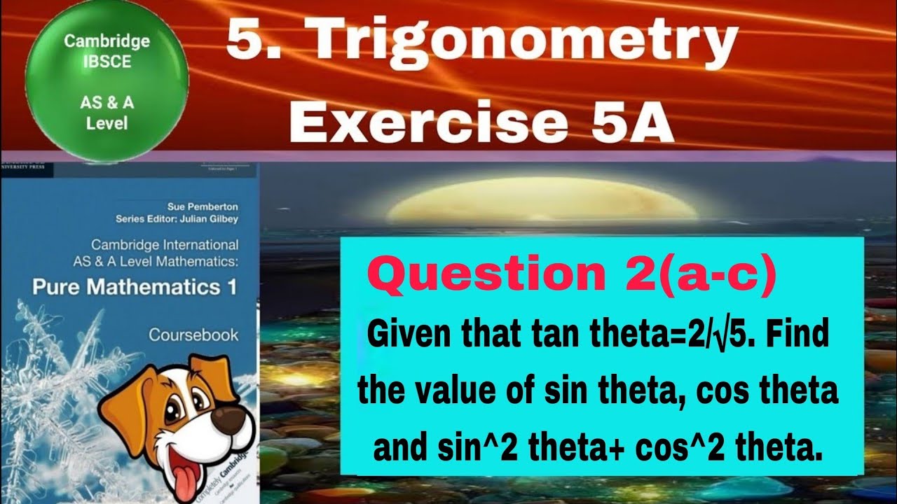 Given That Tan Theta 2 5 Find The Value Of Sin Theta Cos Theta And