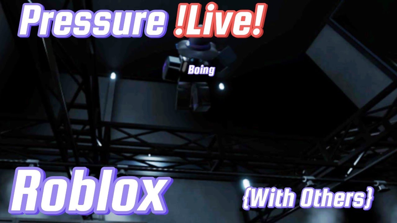 Roblox Pressure!! !Live! - YouTube