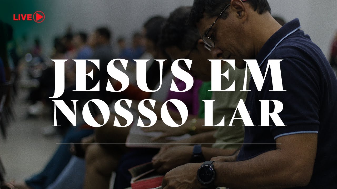 Live - Jesus em nosso lar - YouTube