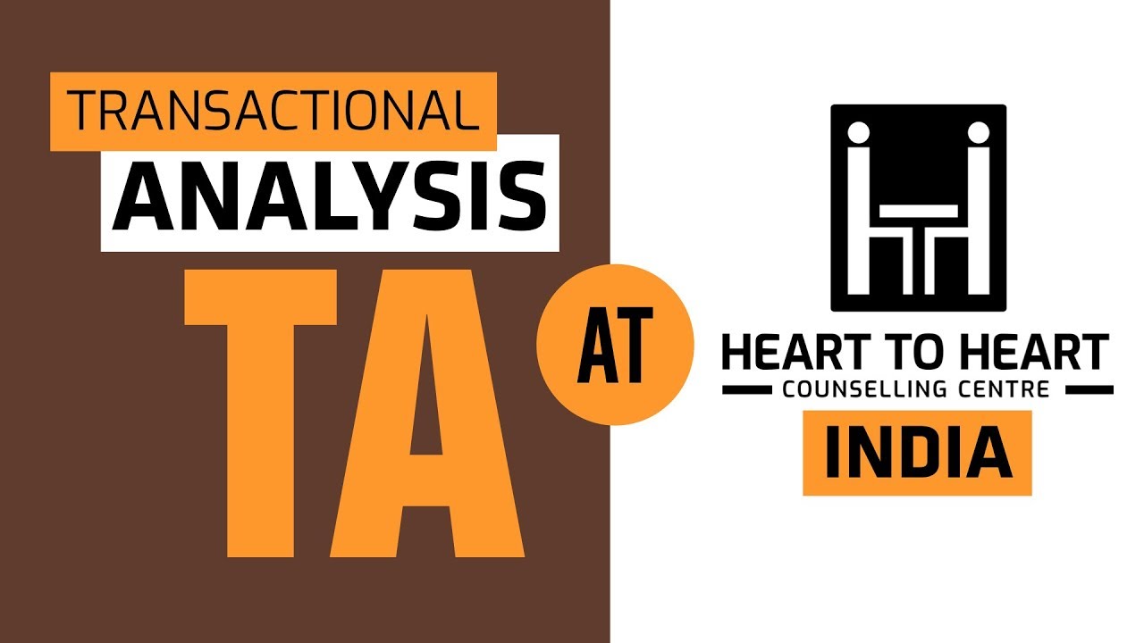9 - Transactional Analysis TA at Heart to Heart Counselling Centre ...