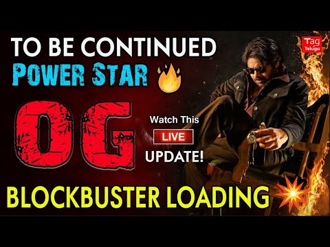 🔴 Live :TO BE CONTINUED | Power Star OG Movie Sensation 🔥 | Live Update ...