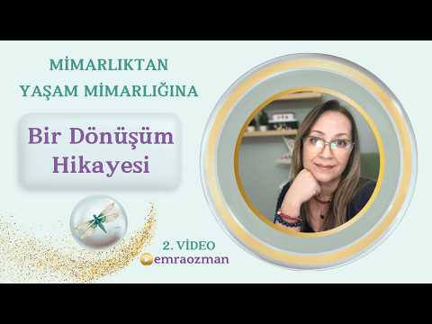 Mimarlıktan Yaşam Mimarlığına Bir DÖNÜŞÜM Hikayesi | 2.Bölüm