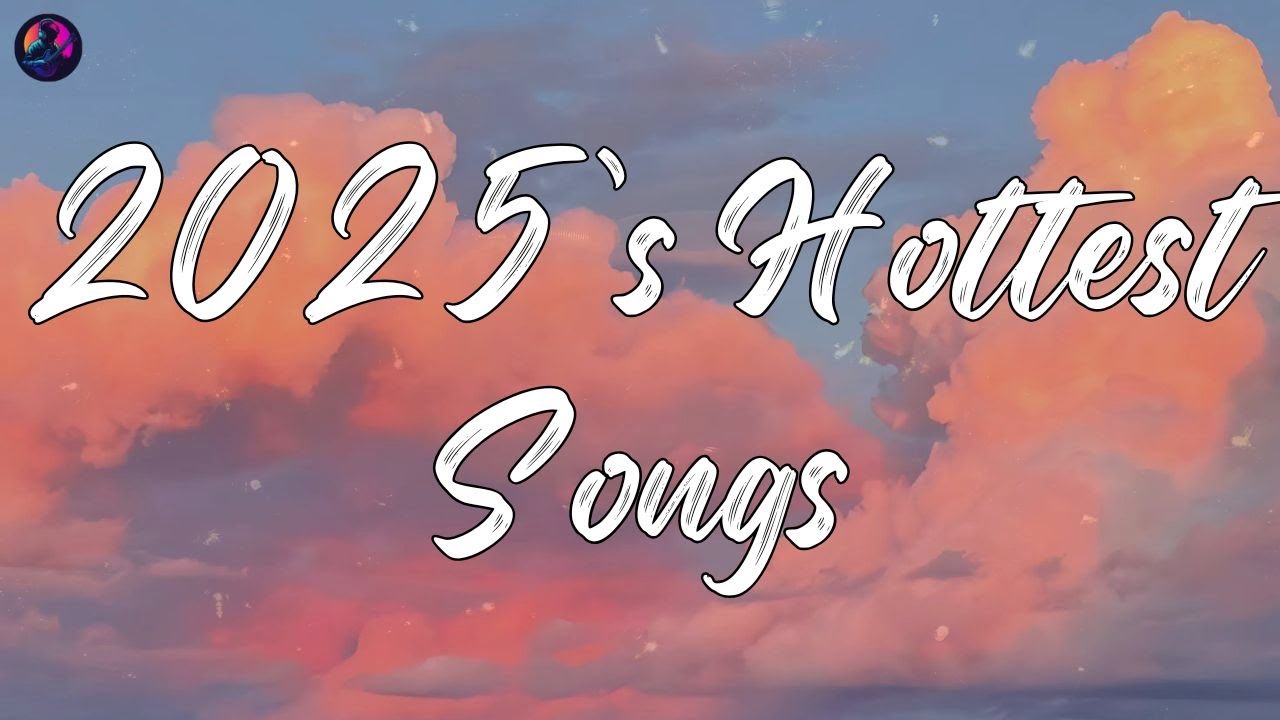 The Ultimate 2025 Playlist | Top Hits & Trending Music - YouTube