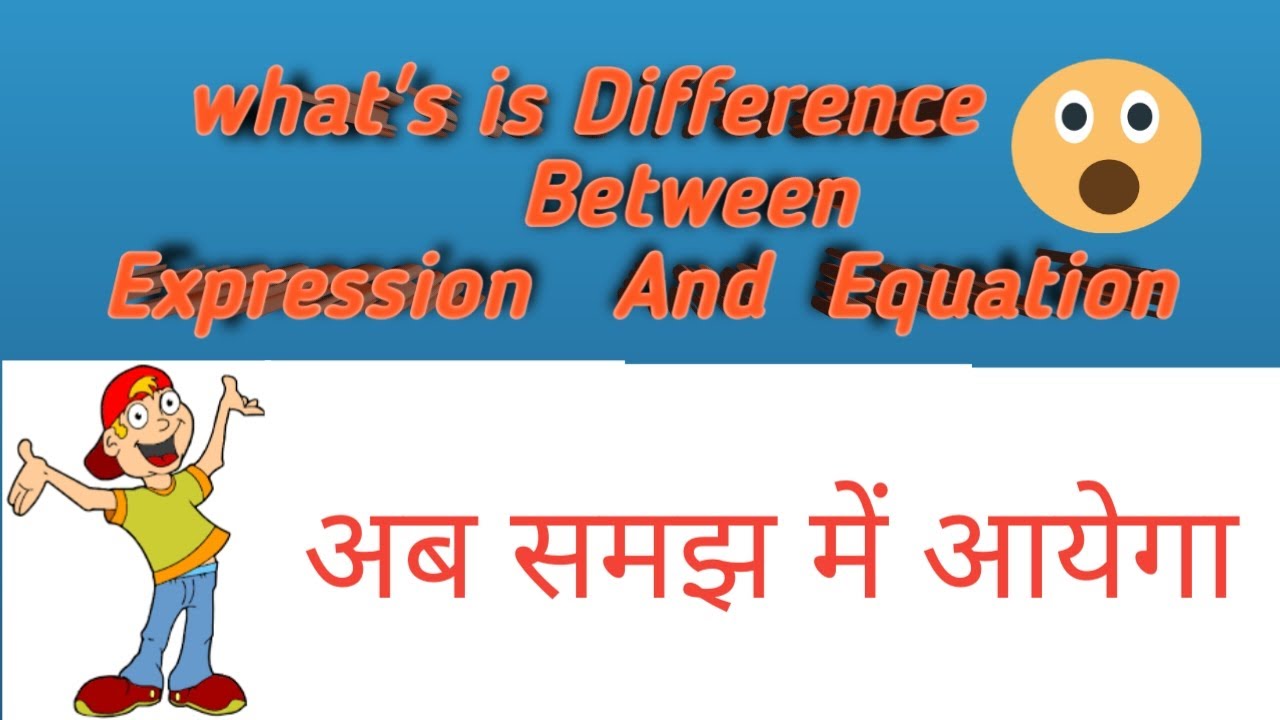 How To Identify Difference Between Expression & Equation?,what's ...