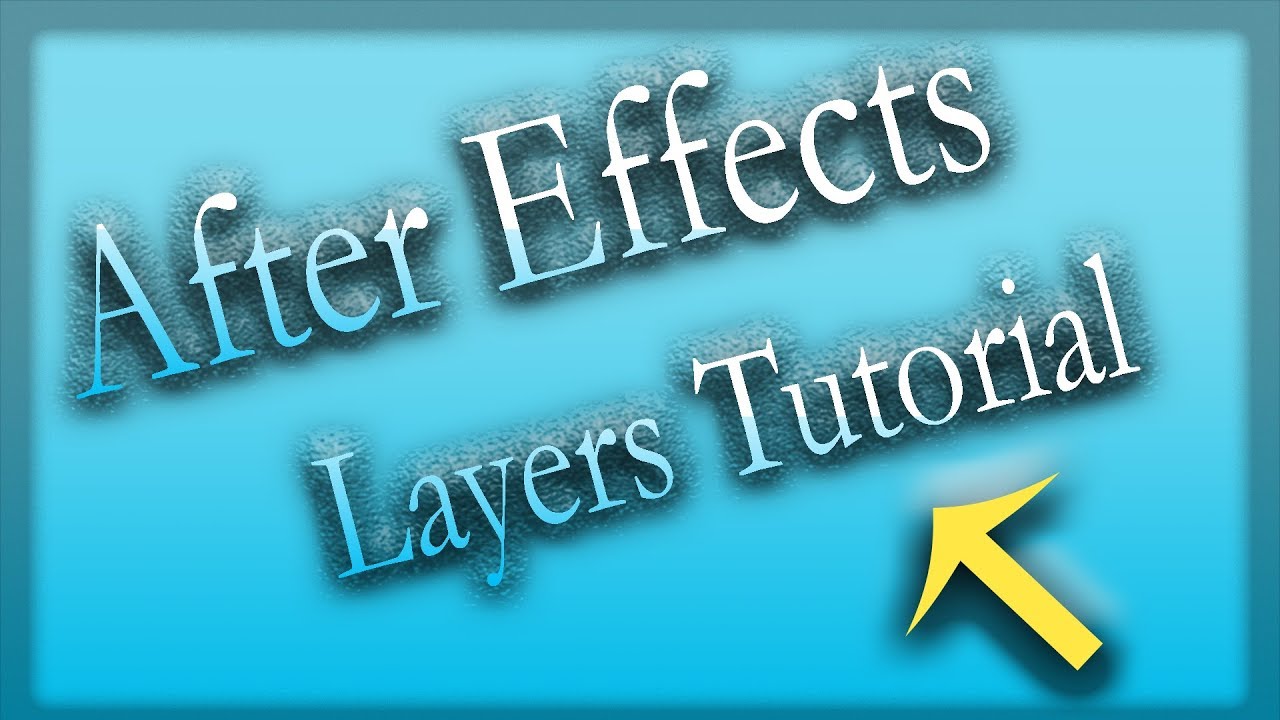 Layers Tutorial in Adobe After Effects | 214 Studios - YouTube
