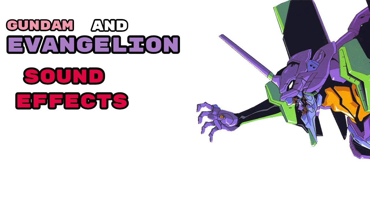 Evangelion and Mecha Sound Effects - YouTube