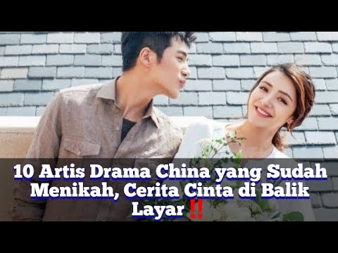 10 Artis Drama China yang Sudah Menikah, Cerita Cinta di Balik Layar‼️
