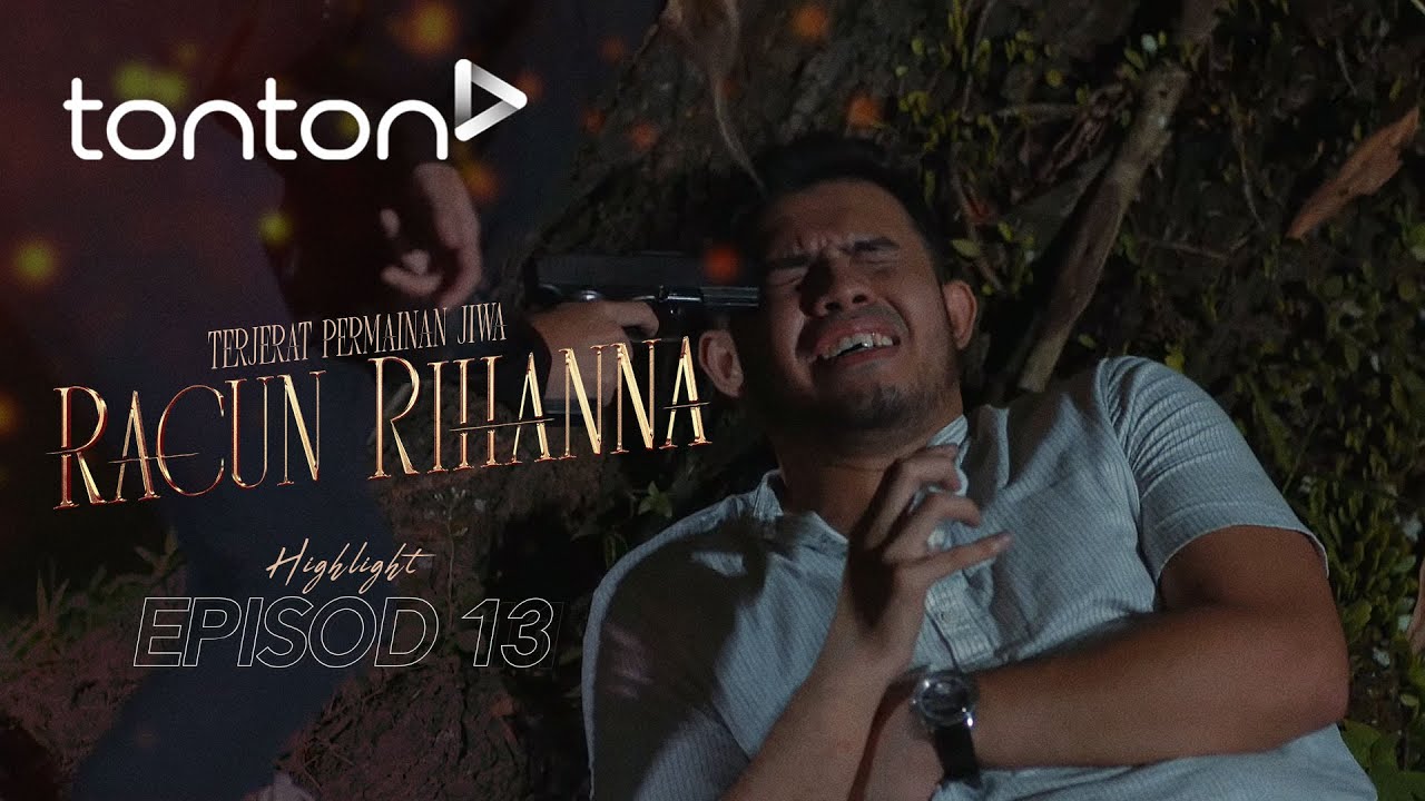 [HIGHLIGHT] Racun Rihanna (2024) | Episod 13 - Melampau Rihanna Ni ...