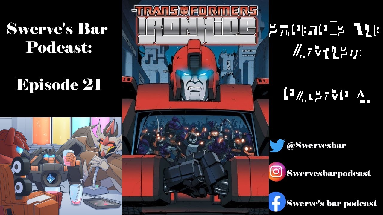 Swerves Bar Podcast: Ironhide!! - YouTube