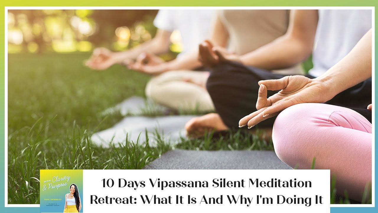10 Days Vipassana Silent Meditation Retreat: What It Is And Why I'm ...