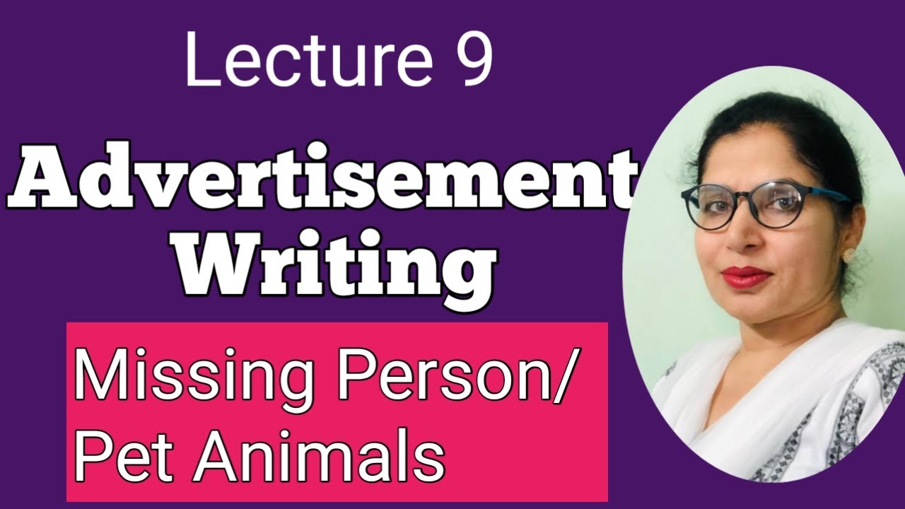 Advertisement Writing | Lecture 9 | Missing Person / Pet Animals | Let ...