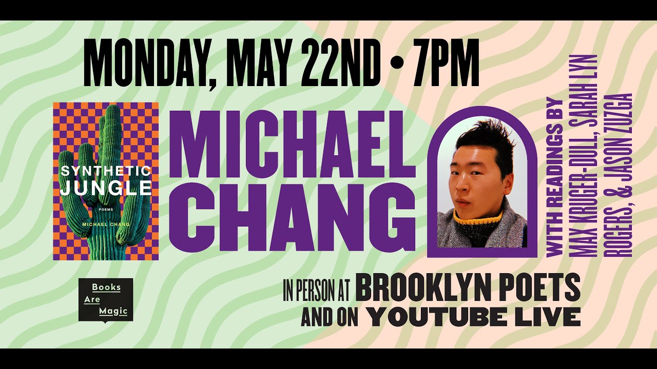 Michael Chang: Synthetic Jungle w/ Max Kruger-Dull, Sarah Lyn Rogers ...
