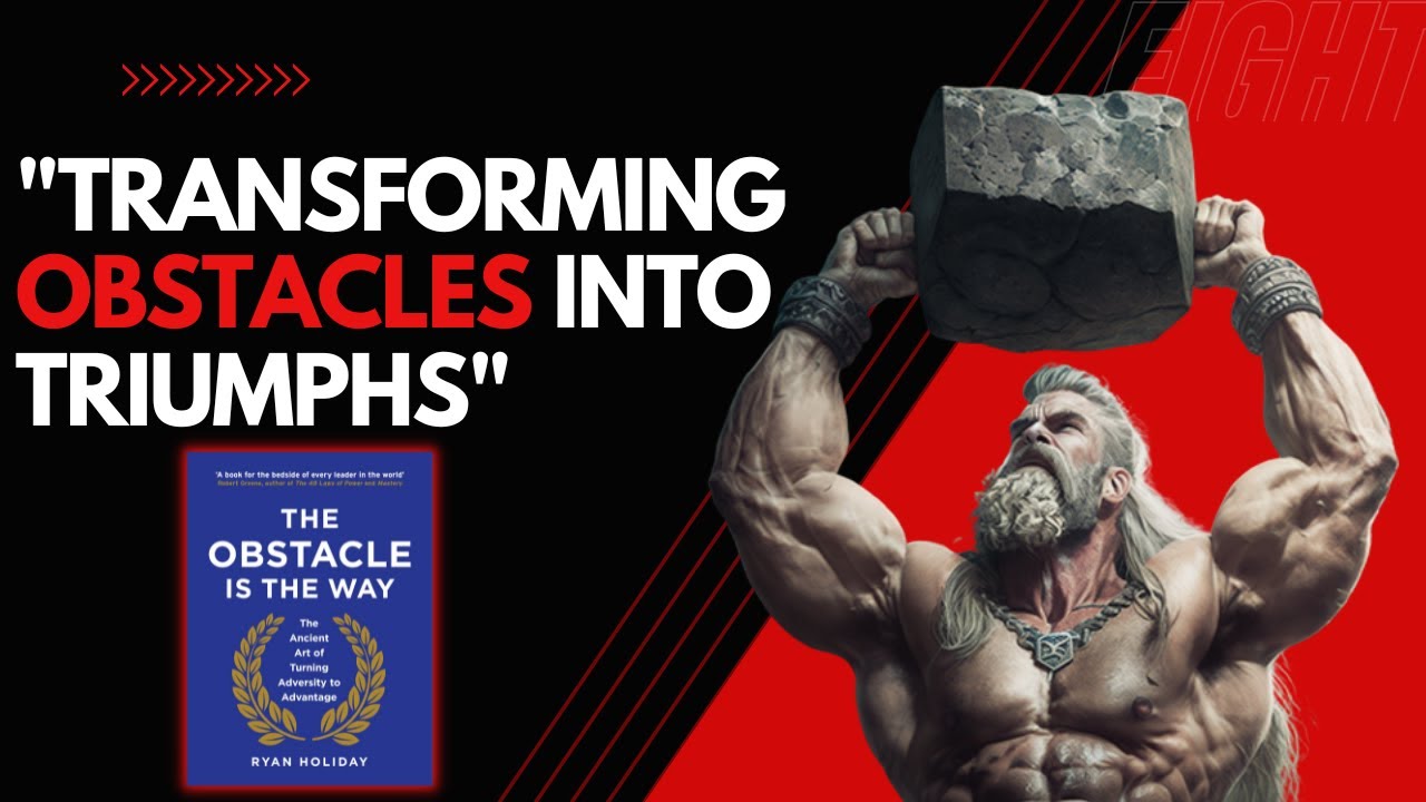 ''Strategies for Overcoming Obstacles: The Obstacle is the Way by Ryan ...