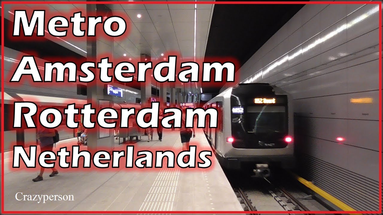 Metro Amsterdam & Metro Rotterdam Netherlands 2018 #1 - YouTube