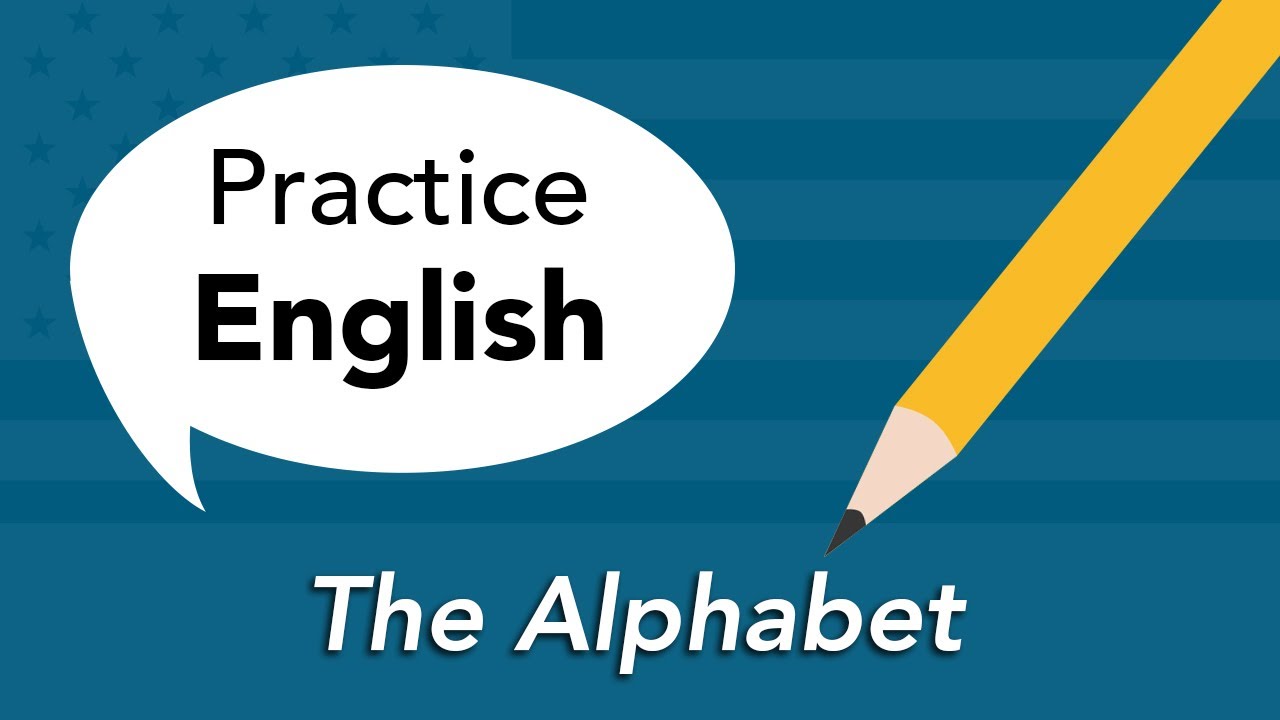 English Practice | The Alphabet - YouTube
