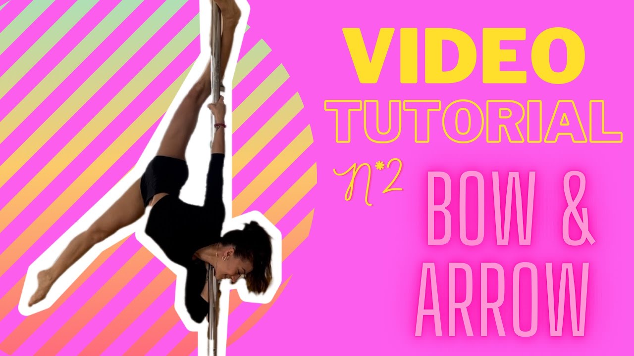 IMPARA LA POLEDANCE: BOW & ARROW TUTORIAL #2 - YouTube
