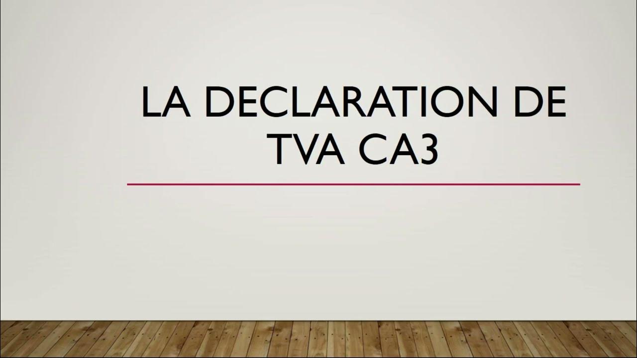 Remplir la déclaration de TVA CA3 - YouTube