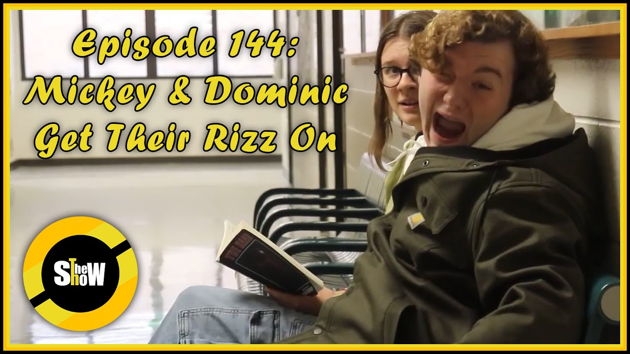 The ShoW Episode 144: Mickey & Dominic Get Their Rizz On - YouTube