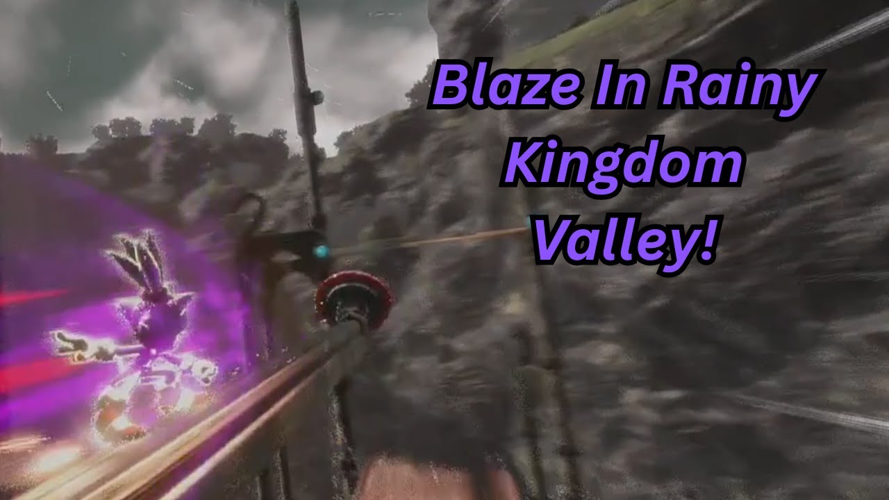 Blaze In Rainy Kingdom Valley! - YouTube