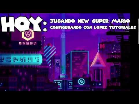 JUGANDO MARIO DS Y CONFIGURANDO CON LOPEZ TUTORIALES - YouTube