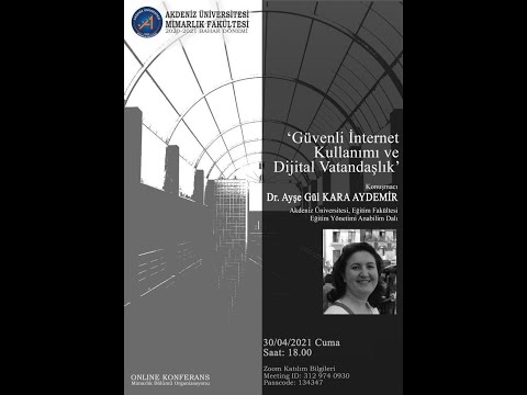 'Güvenli İnternet Kullanımı ve Dijital Vatandaşlık' -Dr. Ayşe Gül Kara Aydemir