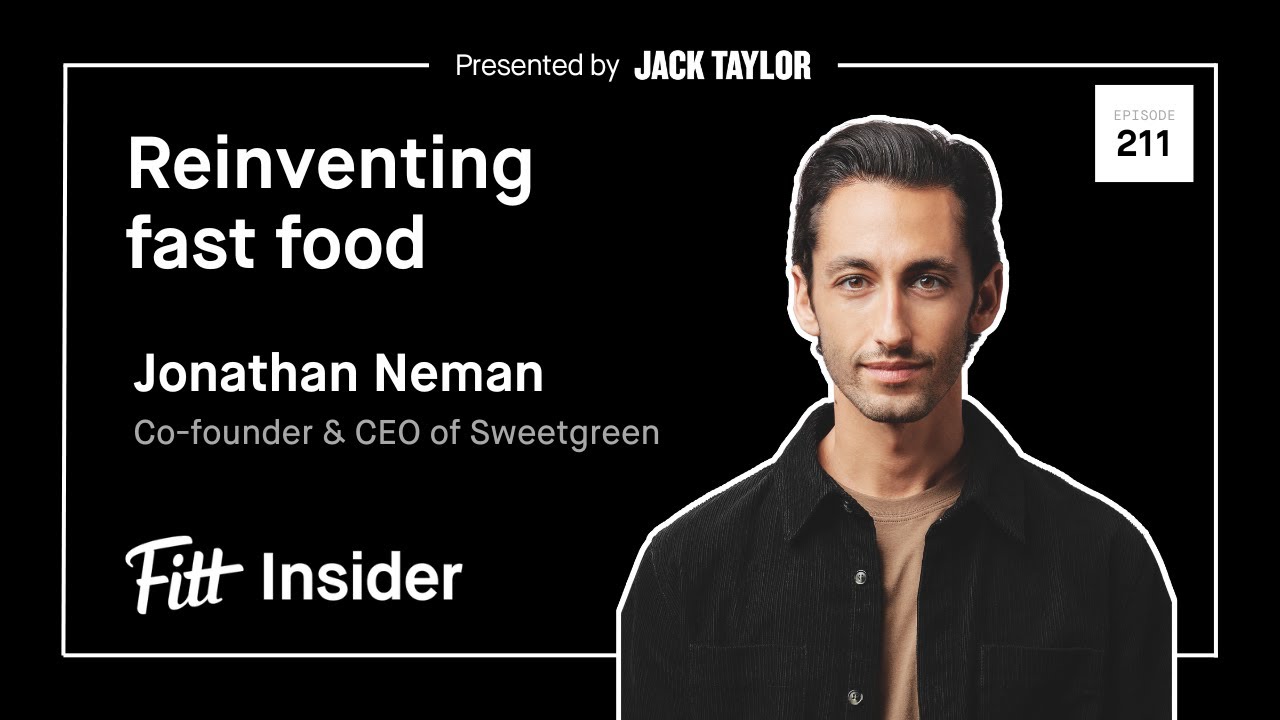 211. Reinventing Fast Food with Jonathan Neman, Co-founder and CEO of Sweetgreen - YouTube