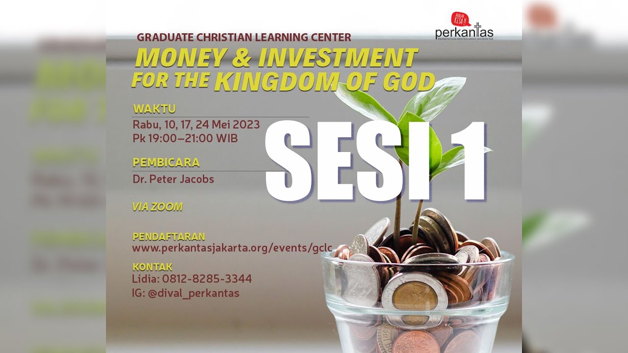 MONEY & INVESTMENT FOR THE KINGDOM OF GOD (SESI 1) - GCLC Mei 2023 ...