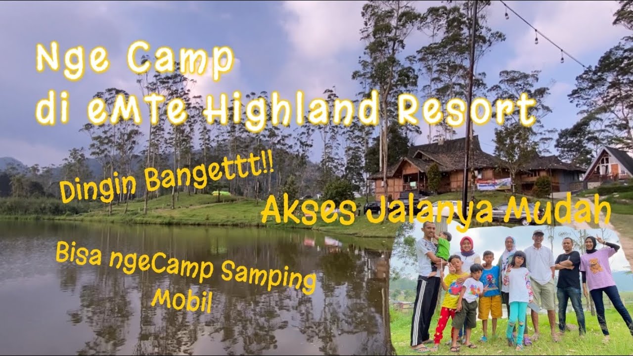 Nge Camp di EmTe Highland Resort - YouTube