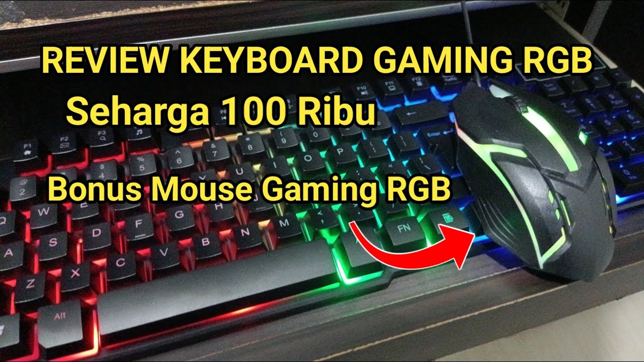 Review Keyboard Gaming RGB dan Mouse Gaming RGB Seharga 100 Ribu - YouTube